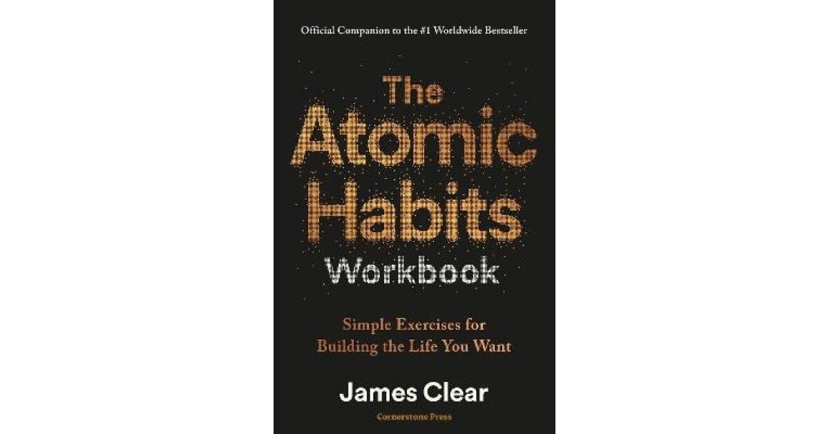 Atomic Habits Workbook - CLEAR JAMES (book) | ACADEMIA