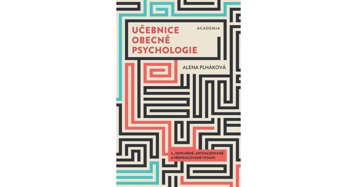 Učebnice obecné psychologie, 2., doplněné, dotisk - PLHÁKOVÁ ALENA ...