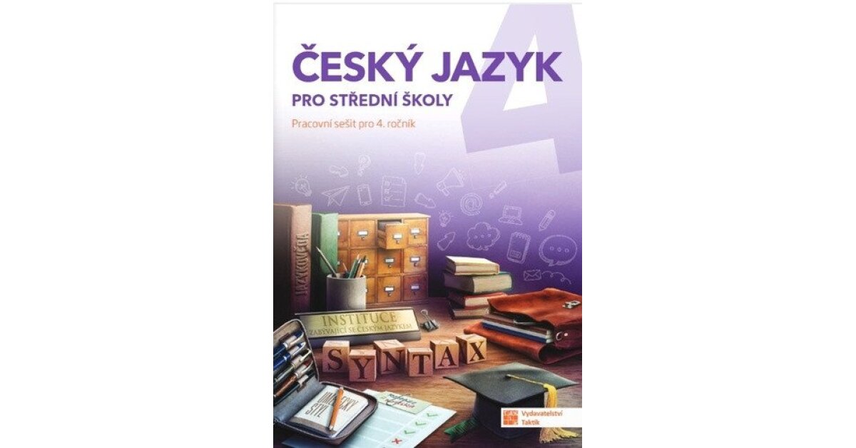 Český jazyk 4 - pracovní sešit pro SŠ - (book) | ACADEMIA
