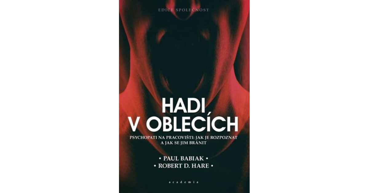 Hadi v oblecích. Psychopati na pracovišti: jak je rozpoznat a jak se ...