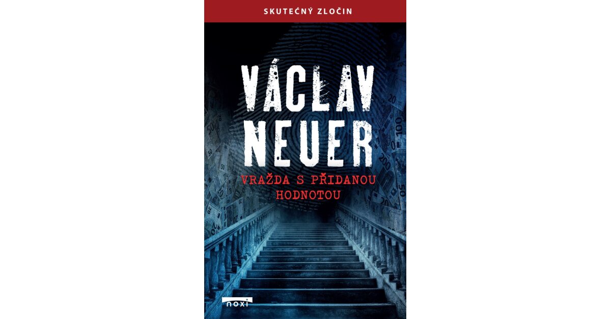 Vražda s přidanou hodnotou - NEUER VÁCLAV (book) | ACADEMIA
