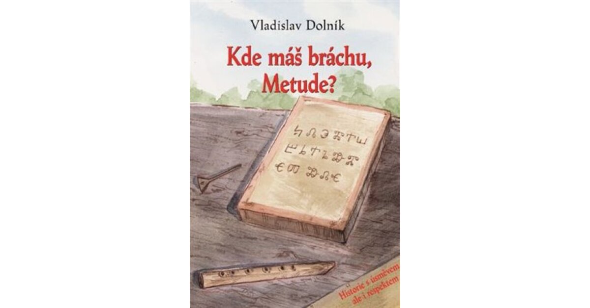 Kde máš bráchu, Metude? - DOLNÍK VLADISLAV | ACADEMIA