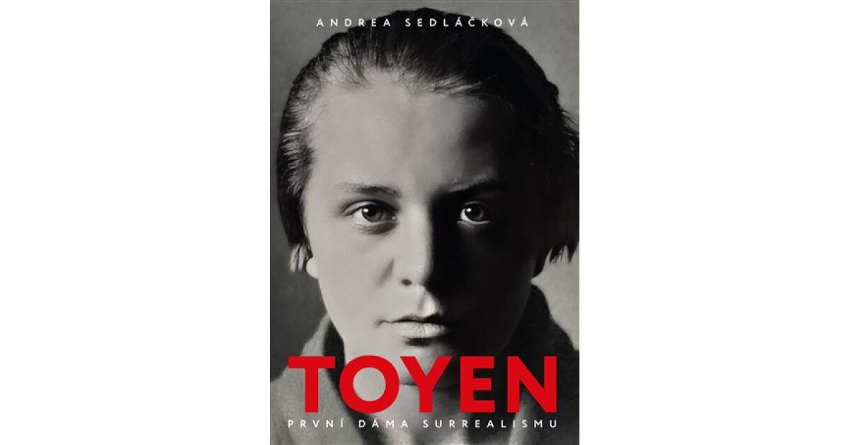 Toyen. První dáma surrealismu - SEDLÁČKOVÁ ANDREA | ACADEMIA